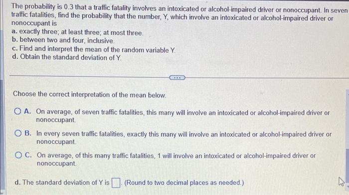 Solved The probability is 0.3 that a traffic fatality | Chegg.com