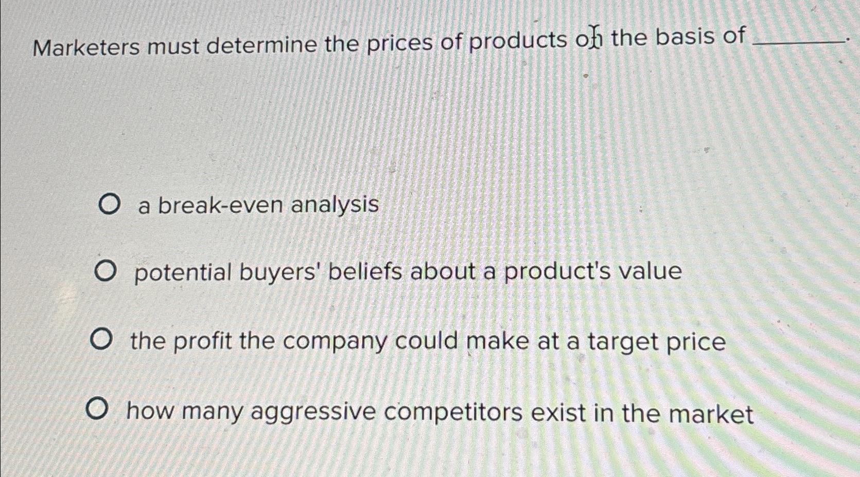 Solved Marketers must determine the prices of products of | Chegg.com