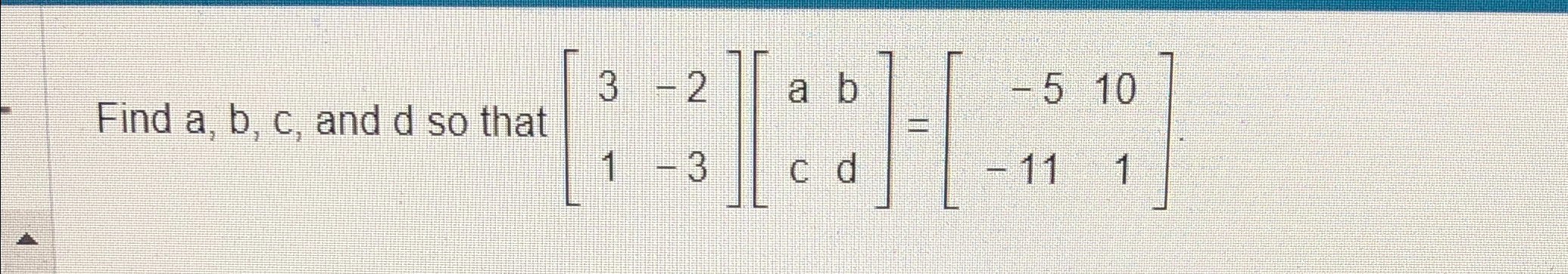 Solved Find a,b,c, ﻿and d ﻿so that | Chegg.com