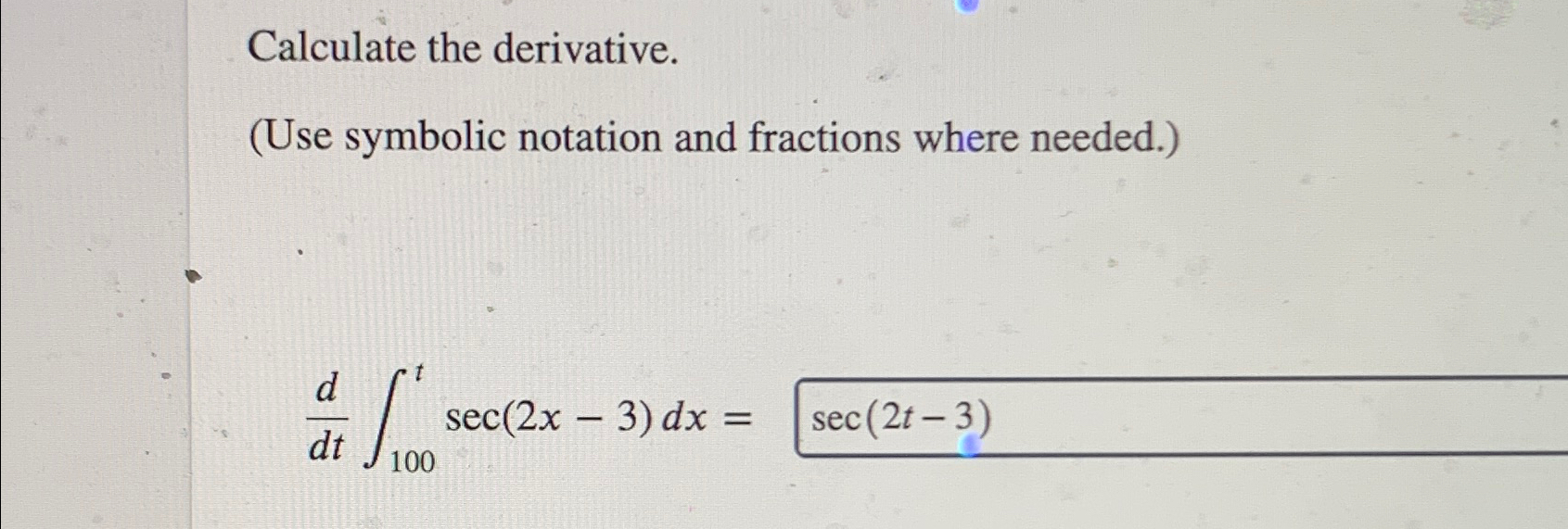 Solved Calculate the derivative.(Use symbolic notation and | Chegg.com