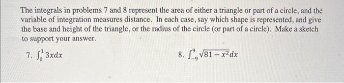 [Solved]: The integrals in problems 7 and 8 represent the a