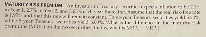 Solved MATURITY RISK PREMIUM An investor in Treasury | Chegg.com