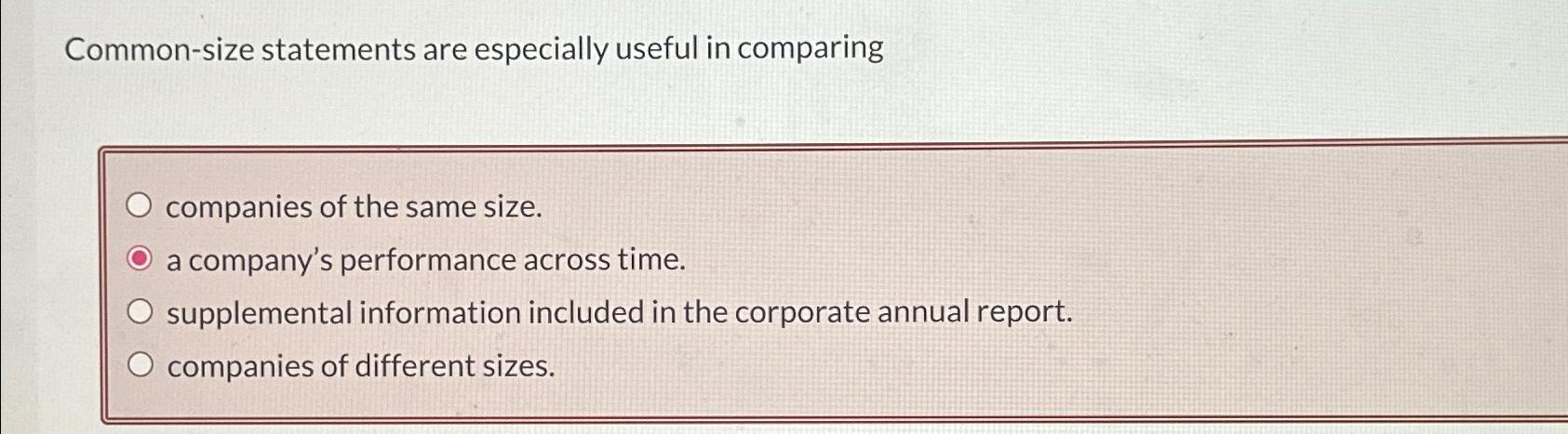 Solved Common-size statements are especially useful in | Chegg.com