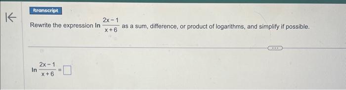Solved Rewrite the expression lnx+62x−1 as a sum, | Chegg.com