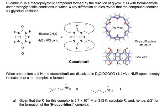 Cucurbituril is a macropolycyclic compound formed by | Chegg.com
