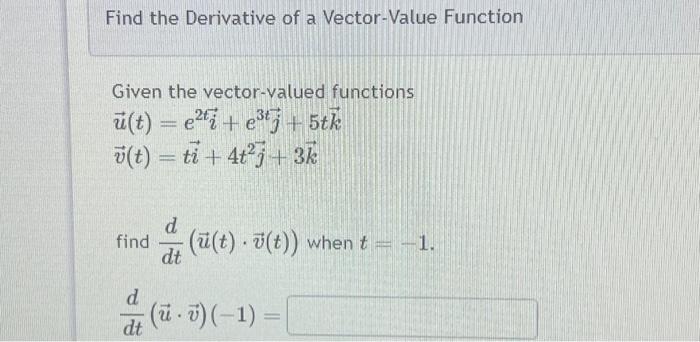 Solved Find the Derivative of a Vector-Value Function Given | Chegg.com