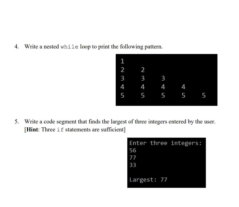 Solved 4. Write a nested while loop to print the following | Chegg.com