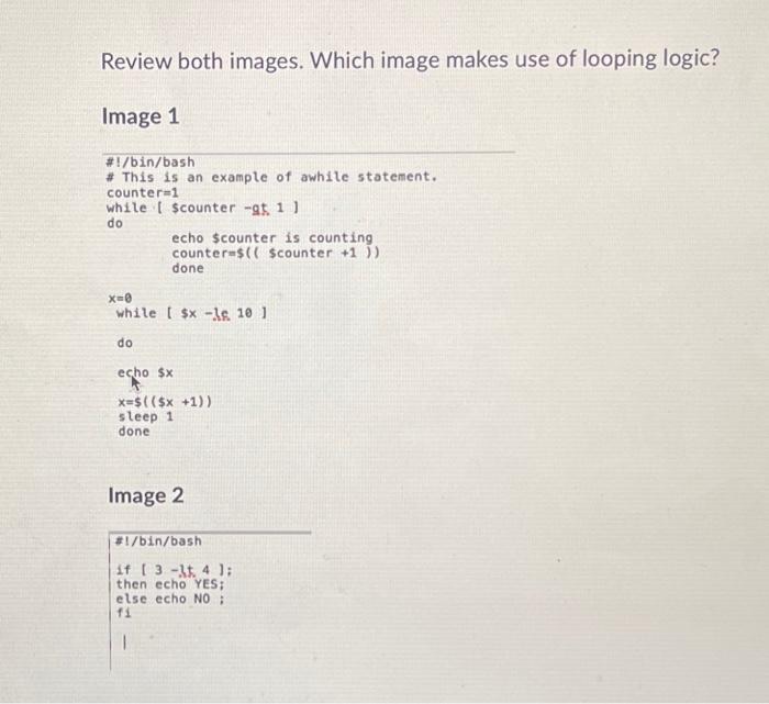 Solved Review both images. Which image makes use of looping | Chegg.com