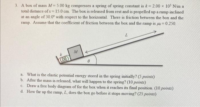 Solved 3. A box of mass M=5.00 kg compresses a spring of | Chegg.com