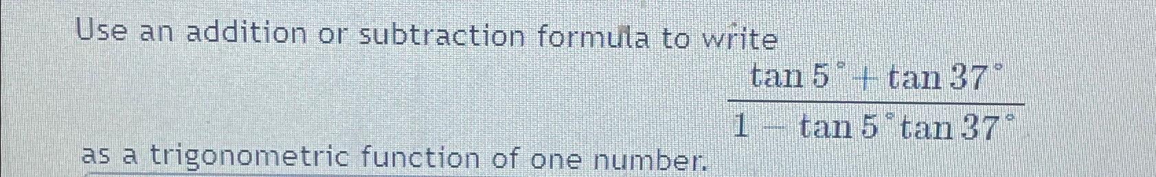 Solved Use an addition or subtraction formula to | Chegg.com
