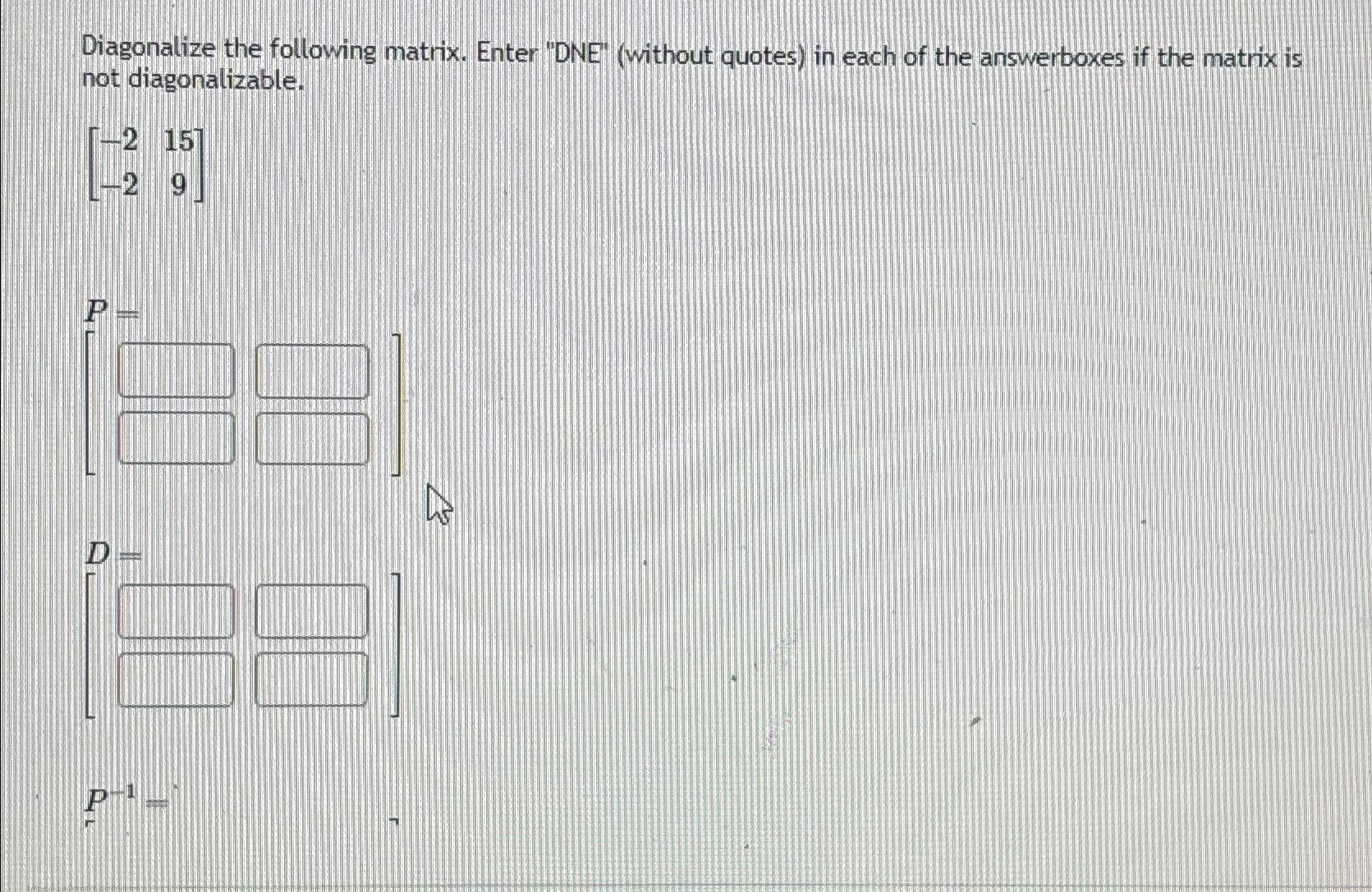 Solved please solve all three parts. Diagonalize the | Chegg.com Solved please solve all three parts. Diagonalize the | Chegg.com