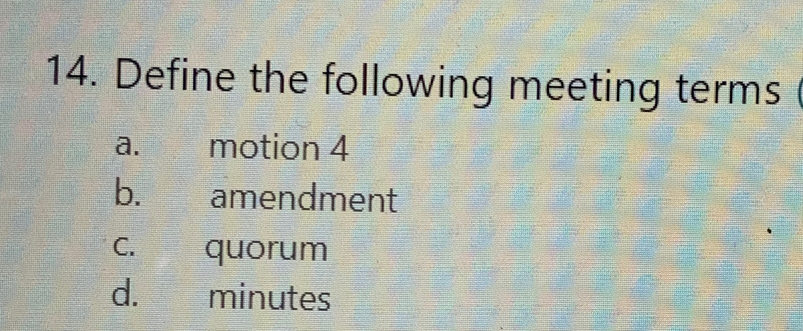 Solved Define the following meeting termsa. ﻿motion 4b. | Chegg.com