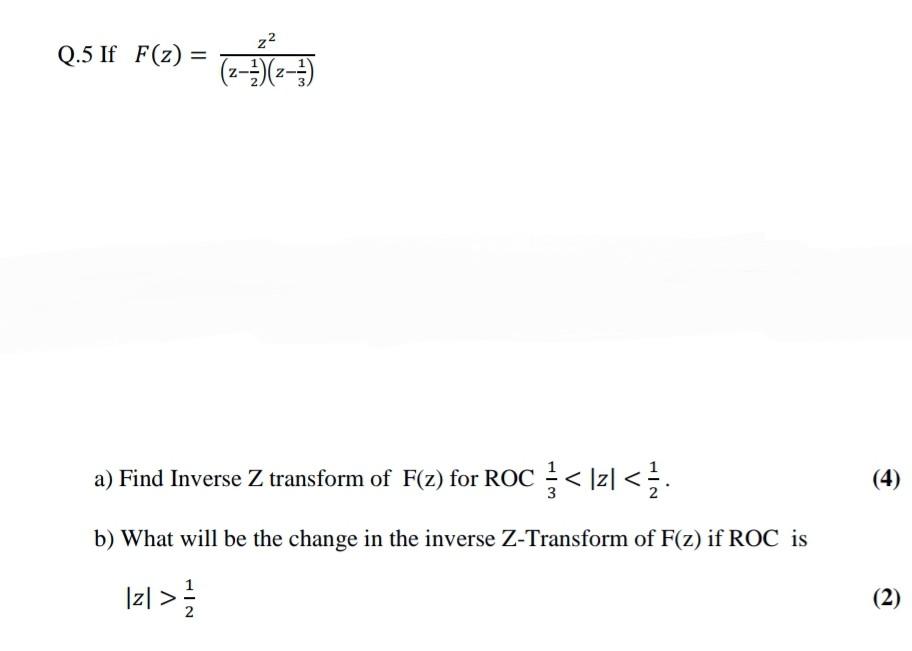Solved z2 Q.5 If F(2) = (2-3 z- a) Find Inverse Z transform | Chegg.com