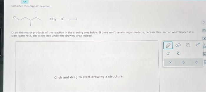 Solved Consider this organic reaction: Draw the major | Chegg.com