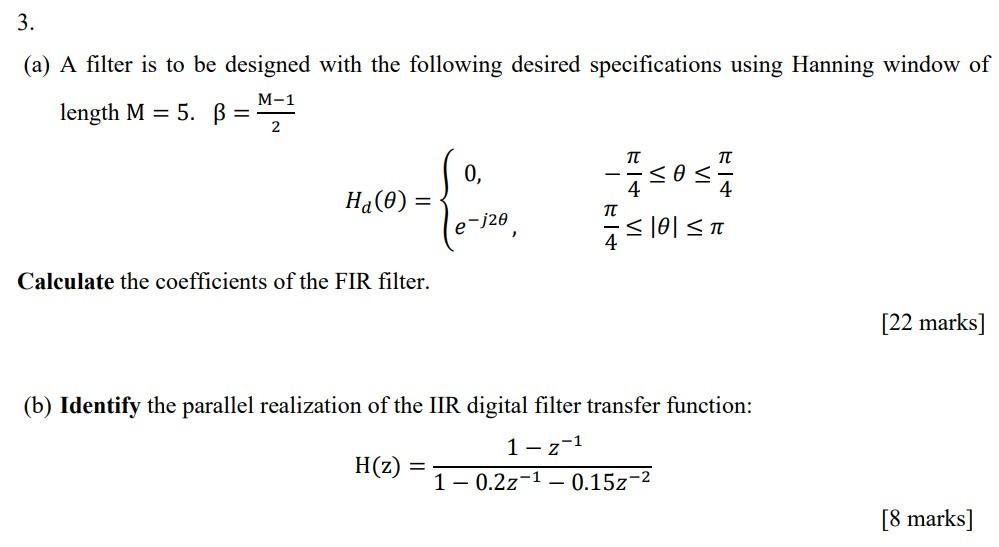 Solved (a) A filter is to be designed with the following | Chegg.com