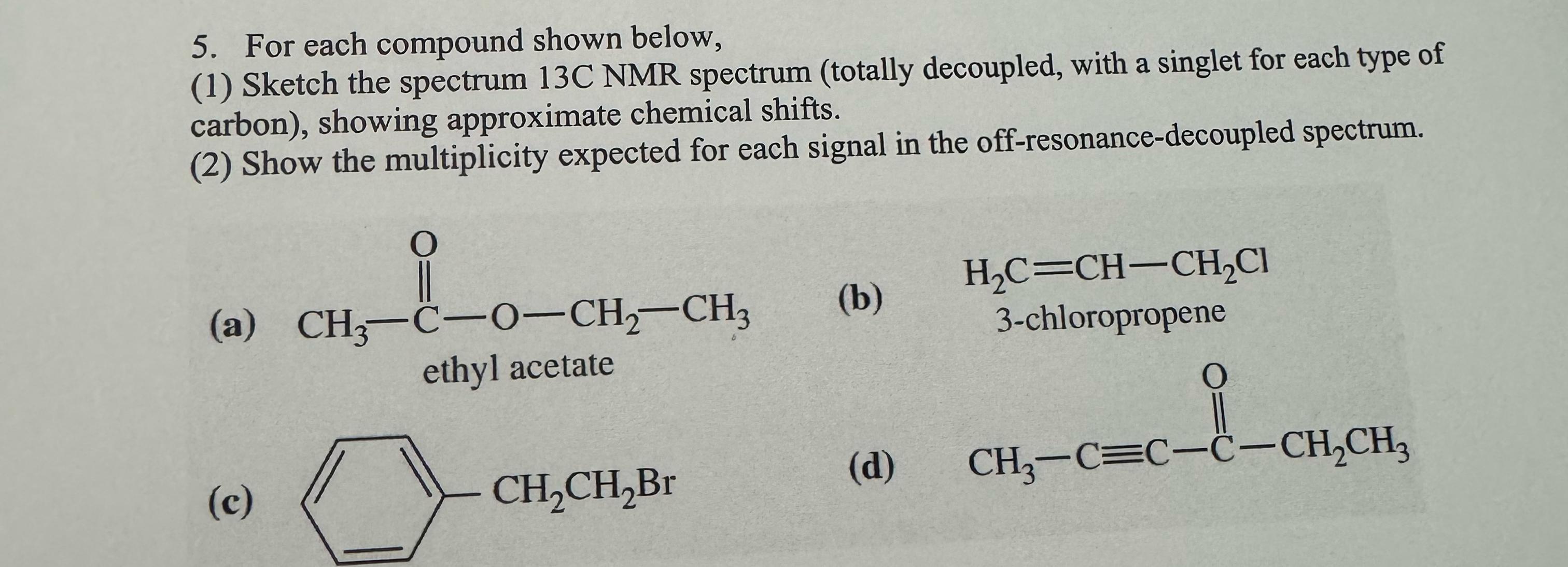 Solved For each compound shown below,(1) ﻿Sketch the | Chegg.com