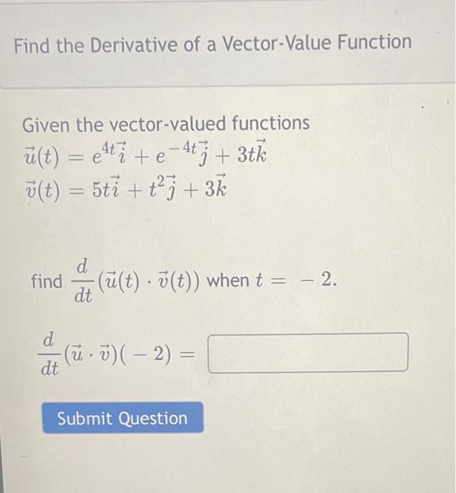 Solved Find The Derivative Of A Vector Value Function Given