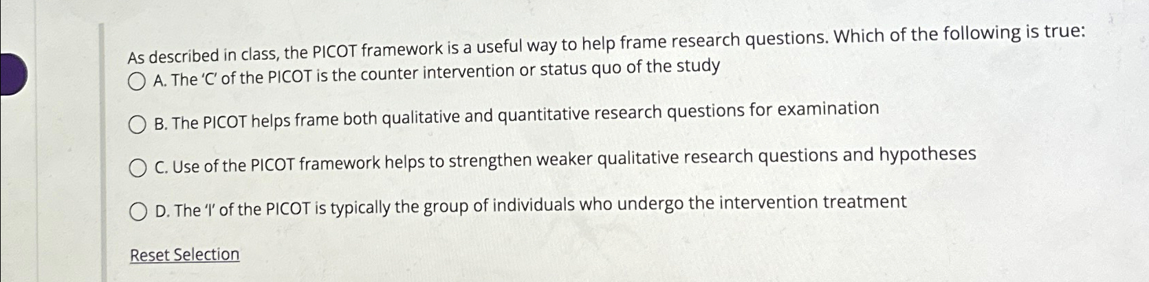 Solved As described in class, the PICOT framework is a | Chegg.com