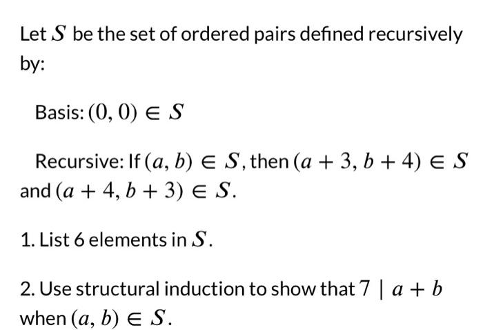 Solved Let S be the set of ordered pairs defined recursively | Chegg.com