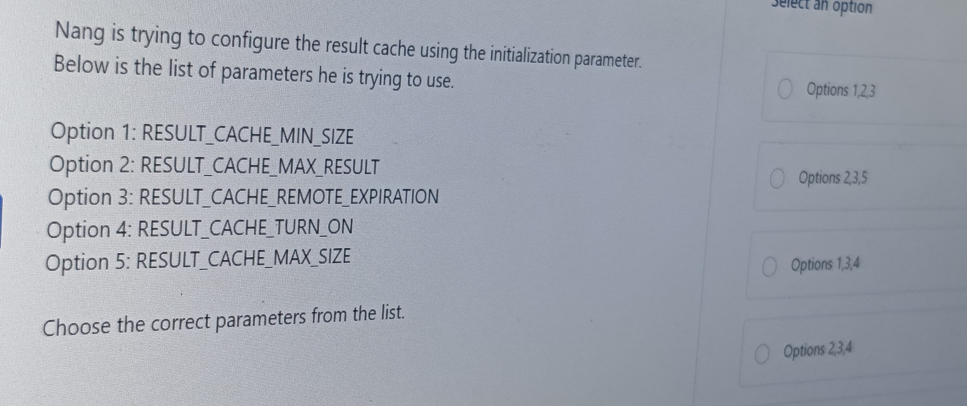 Solved Nang is trying to configure the result cache using | Chegg.com