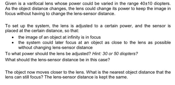 Solved Given is a varifocal lens whose power could be varied | Chegg.com