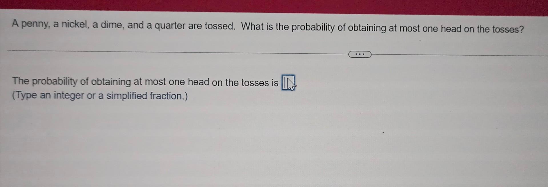 Solved A penny, a nickel, a dime, and a quarter are tossed. | Chegg.com