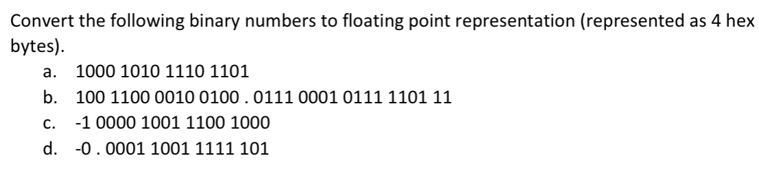Solved Convert the following binary numbers to floating | Chegg.com