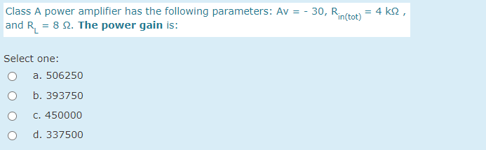 Solved Class A power amplifier has the following parameters: | Chegg.com