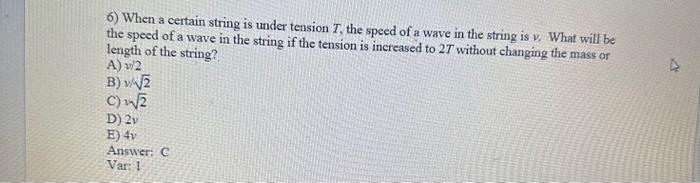 Solved 6) When a certain string is under tension T, the | Chegg.com