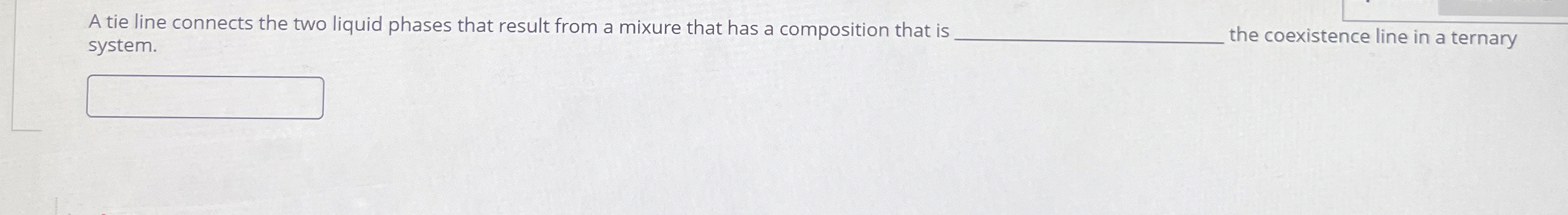 Solved A tie line connects the two liquid phases that result | Chegg.com