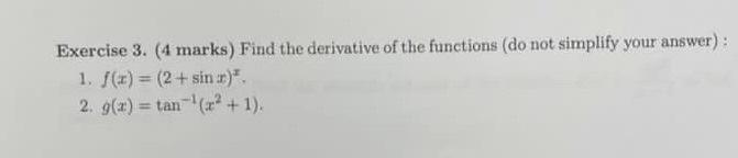 Solved Exercise 3. (4 marks) Find the derivative of the | Chegg.com