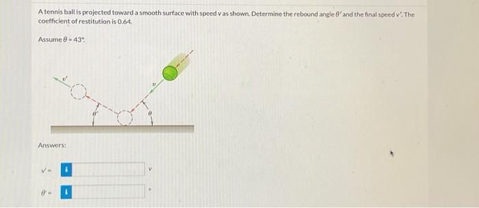 Solved A tennis ball is projected toward a smooth surface | Chegg.com