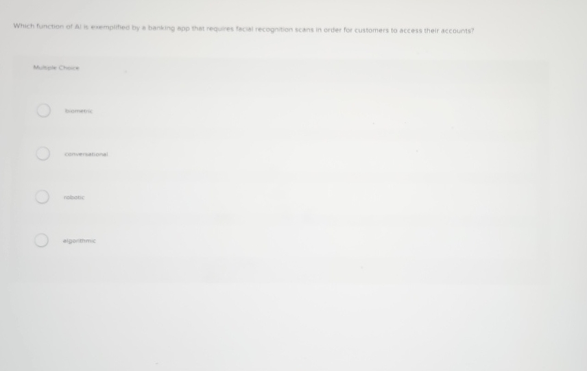 Solved Which function of Al is exemplified by a banking app | Chegg.com