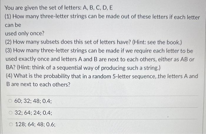 Solved You are given the set of letters: A, B, C, D, E (1) | Chegg.com