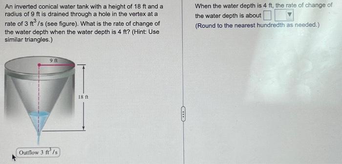 Solved An inverted conical water tank with a height of 18 ft | Chegg.com