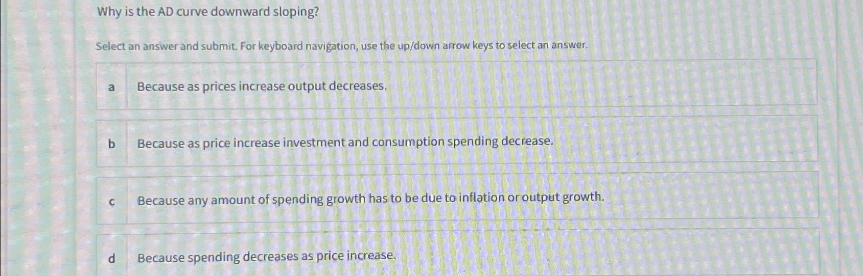Solved Why is the AD curve downward sloping?Select an answer | Chegg.com