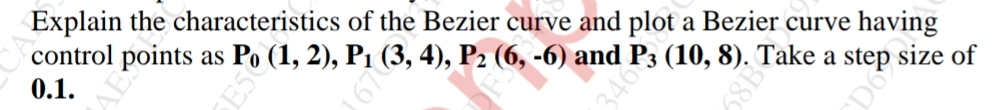 Solved Explain the characteristics of the Bezier curve and | Chegg.com