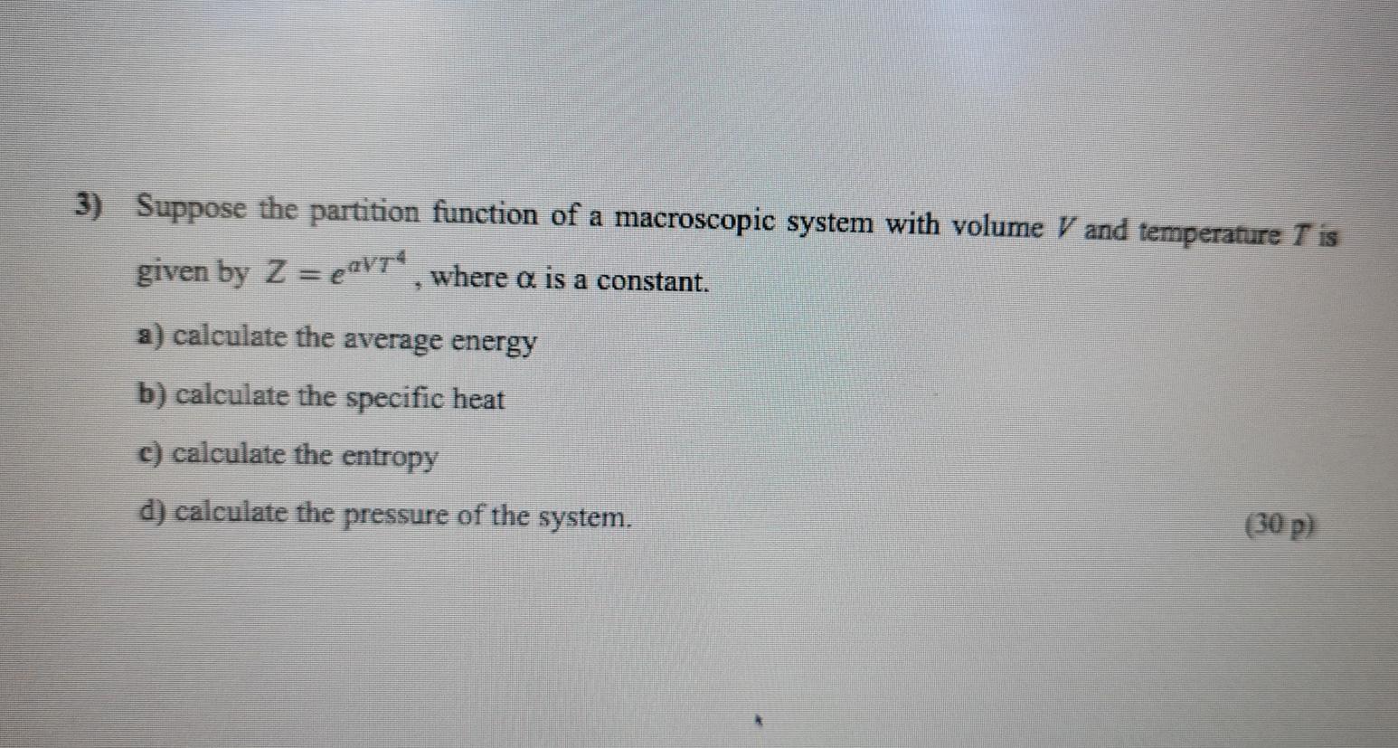 Solved 3) Suppose the partition function of a macroscopic | Chegg.com