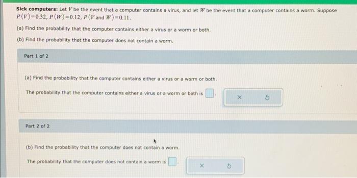 Solved Sick computers: Let V be the event that a computer | Chegg.com