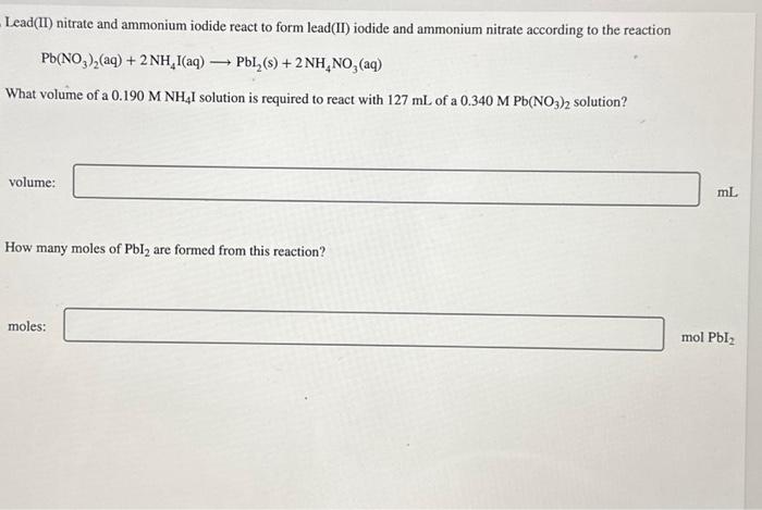 Solved Lead(II) nitrate and ammonium iodide react to form | Chegg.com
