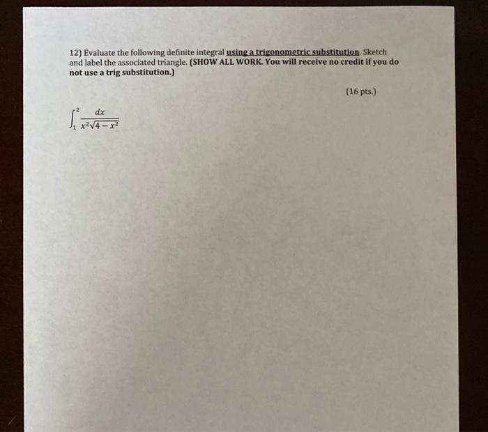 Solved 12) Evaluate the following definite integral using a | Chegg.com