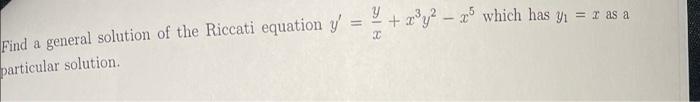Solved Find a general solution of the Riccati equation y' | Chegg.com