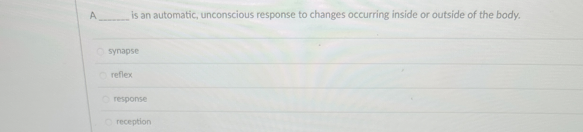 Solved A ﻿is an automatic, unconscious response to changes | Chegg.com