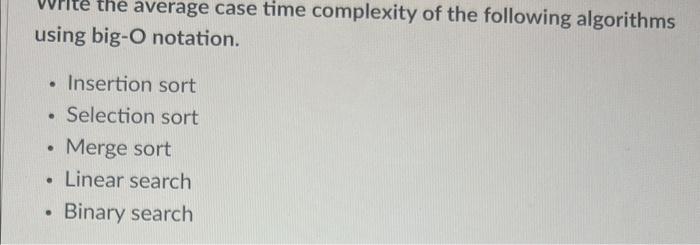 Solved Write the average case time complexity of the | Chegg.com