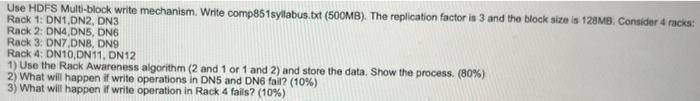 Solved Use HDFS Mult-block write mechanism. Write | Chegg.com