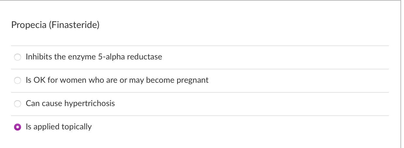 Solved Propecia (Finasteride)Inhibits the enzyme 5-alpha | Chegg.com