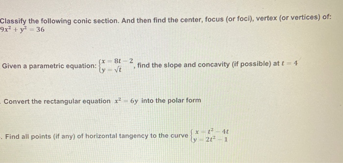 Solved Classify the following conic section. And then find | Chegg.com