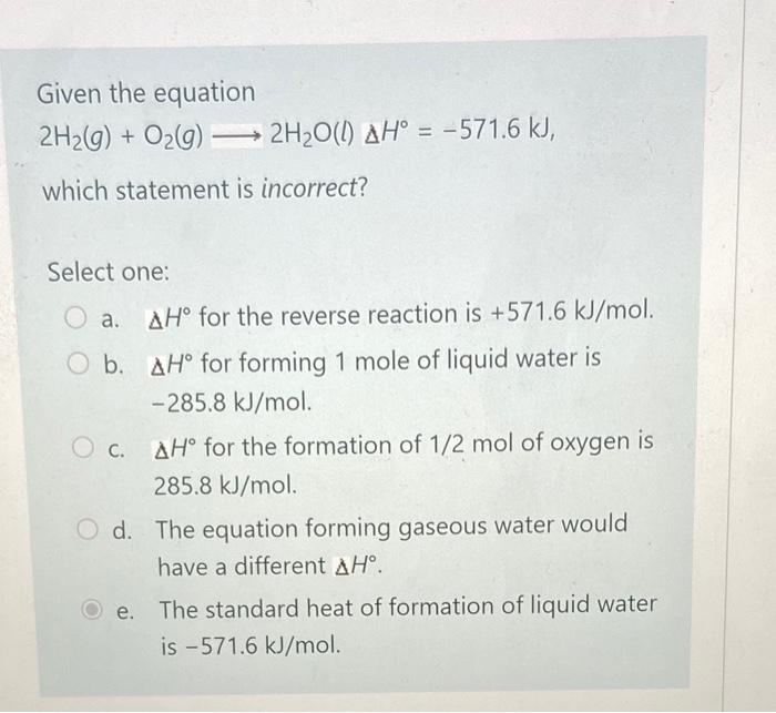 Solved Given the equation 2H2(g)+O2(g) 2H2O(l)ΔH∘=−571.6 kJ | Chegg.com