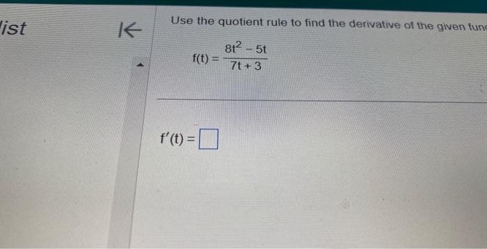 Solved Use the quotient rule to find the derivative of the | Chegg.com