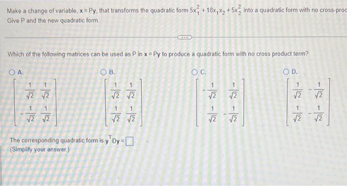 Solved Make a change of variable, x=Py, that transforms the | Chegg.com